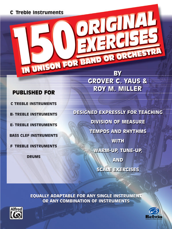 150 Original Exercises in Unison for Band or Orchestra: C Treble Clef ...