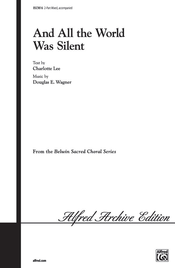 And All the World Was Silent: 2-Part Mixed Voices Choral Octavo ...