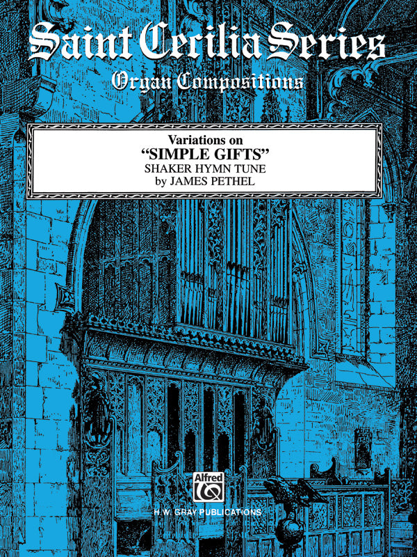 Variations on "Simple Gifts" (Shaker Hymn Tune): Organ Sheet | James ...